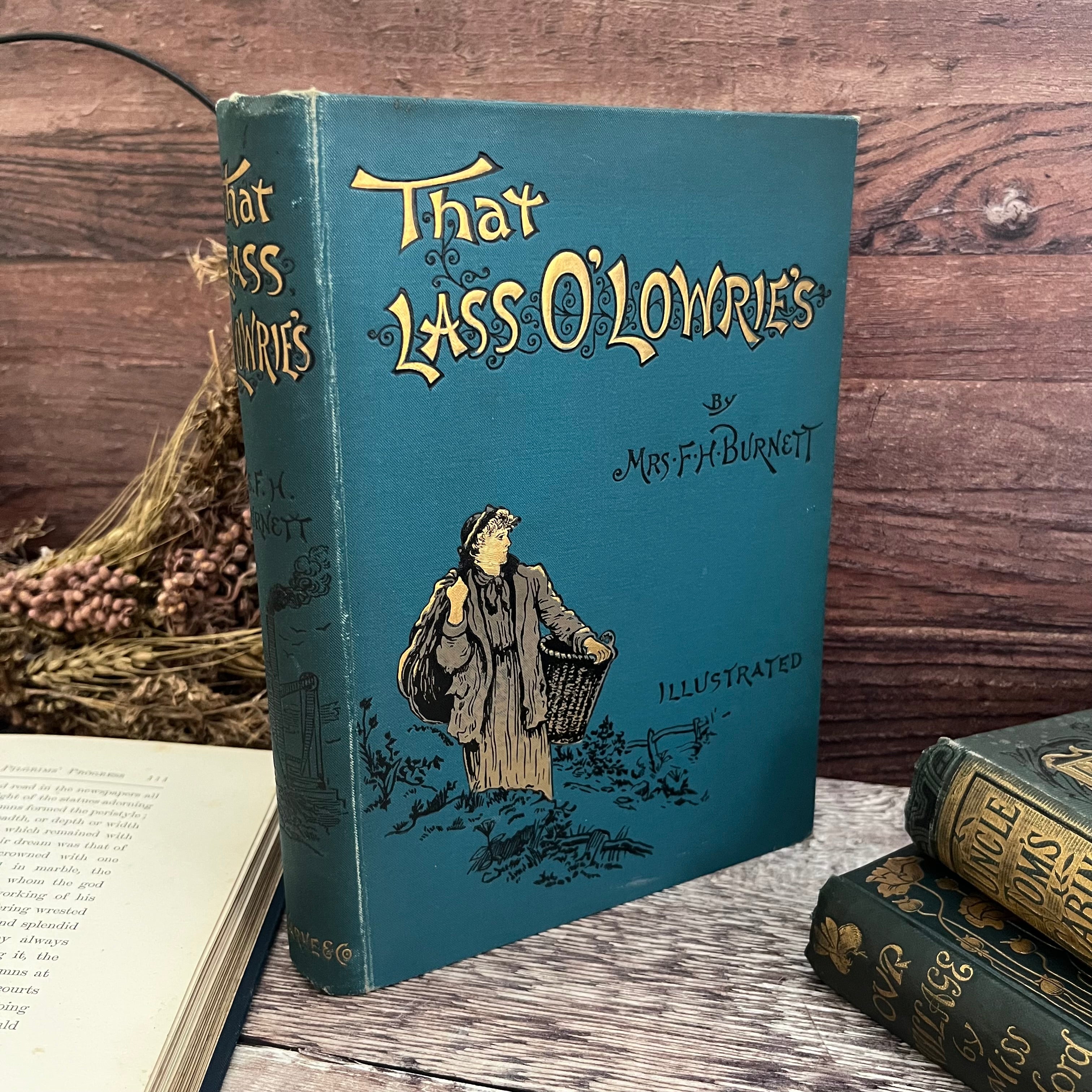 1893 That Lass O' Lowries by Frances Hodgson Burnett Antique Illustrat ...